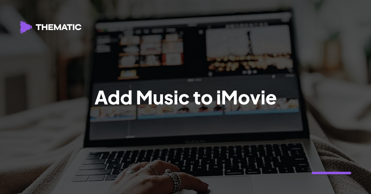 How to Add Music to iMovie (Step-by-Step for Beginners)